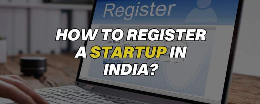 How to Register a Startup in India? – Complete Guide | Anbac Advisors ...